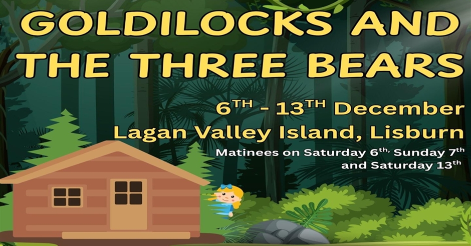 Goldilocks and the Three Bears - Lisburn - Lisburn and Castlereagh