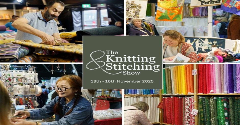 The Knitting and Stitching Show - Lisburn - Lisburn and Castlereagh